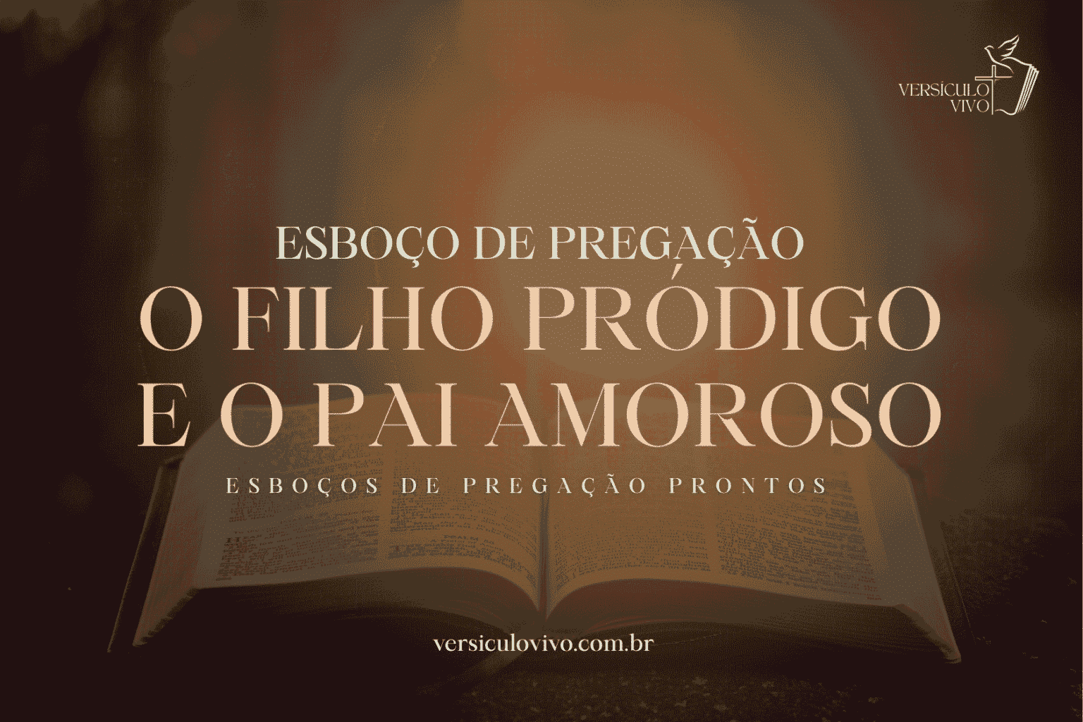Esboço de Pregação: A Parábola do Filho Pródigo (Lucas 15)
